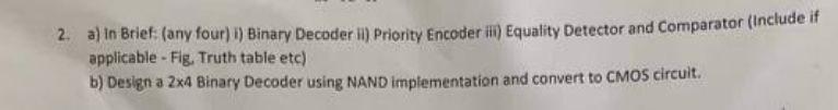 Solved 2. a) in Brief: (any four) i) Binary Decoder ii) | Chegg.com