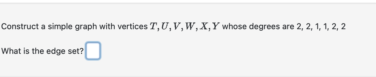 Solved Construct a simple graph with vertices T,U,V,W,X,Y | Chegg.com