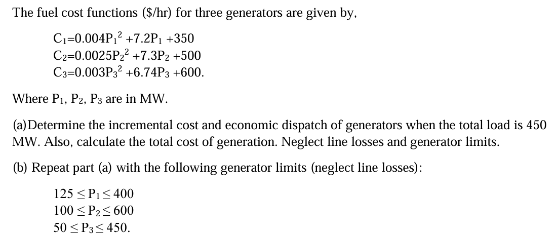 Solved The fuel cost functions ($/hr) for three generators | Chegg.com