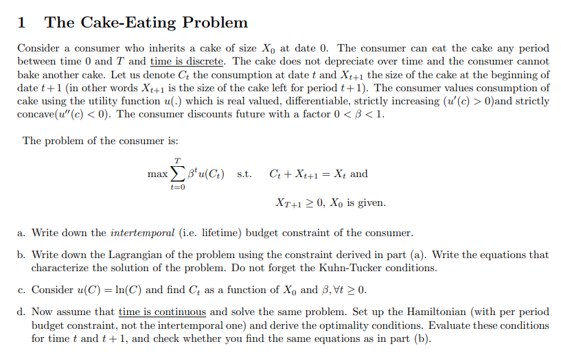 Solved 1 The Cake-Eating Problem Consider a consumer who | Chegg.com