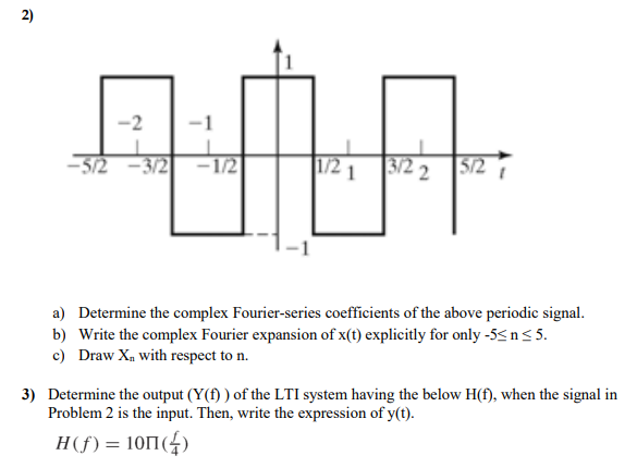 Solved a) Determine the complex Fourier-series coefficients | Chegg.com