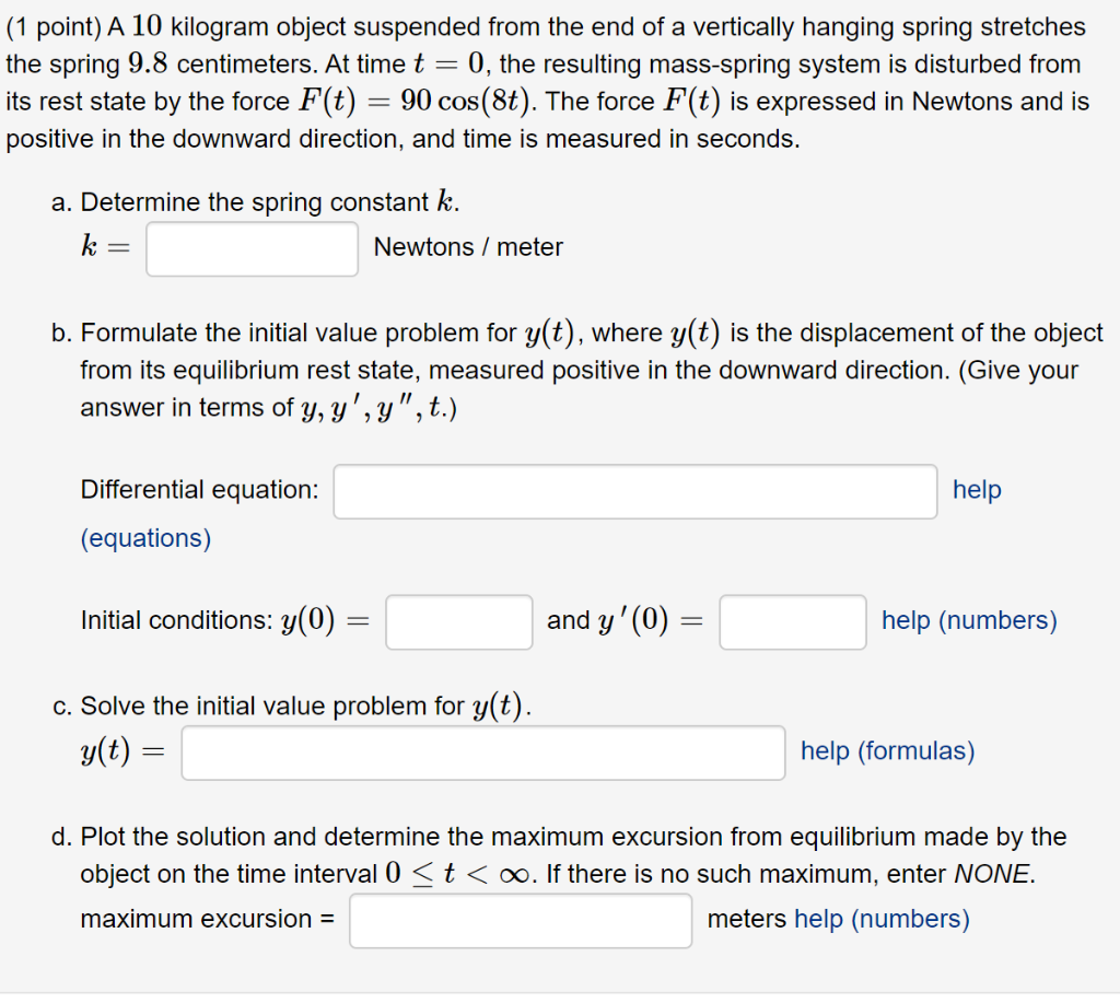 Solved = (1 point) A 10 kilogram object suspended from the | Chegg.com