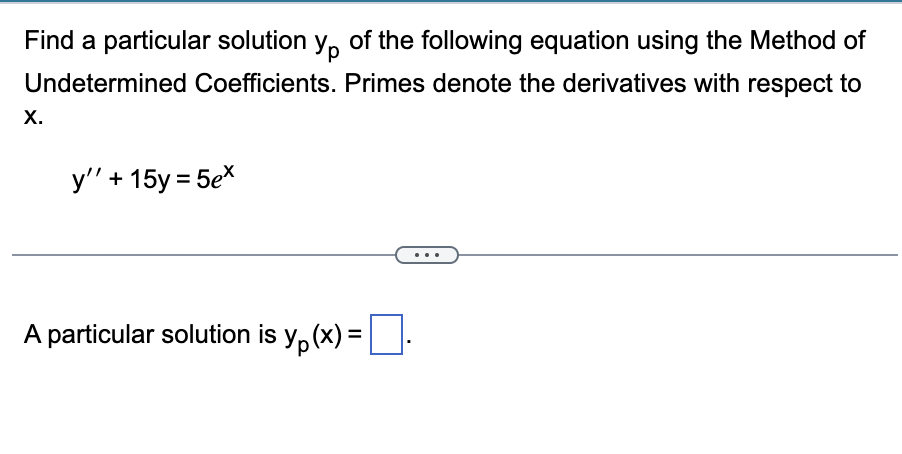 Solved Find a particular solution yp of the following | Chegg.com