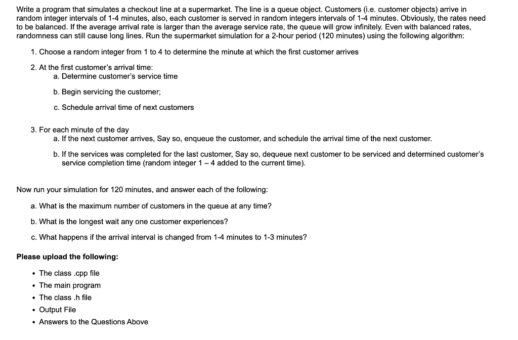 Solved Write a program that simulates a checkout line at a | Chegg.com