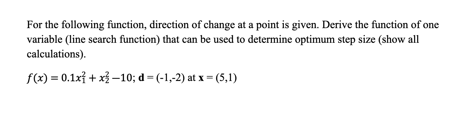 Solved For the following function, direction of change at a | Chegg.com