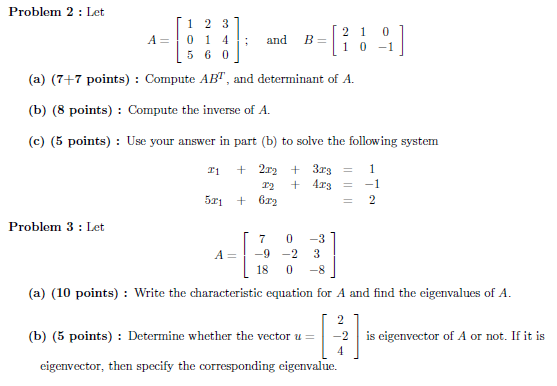 Solved Problem 2 : Let [ 1 2 3 2 - 1 0 1 4 A and 0-1 5 6 0 | Chegg.com