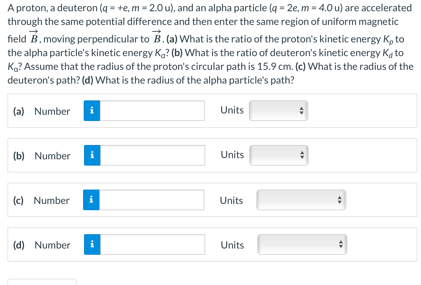Solved A proton, a deuteron (q=+e,m=2.0u), and an alpha | Chegg.com
