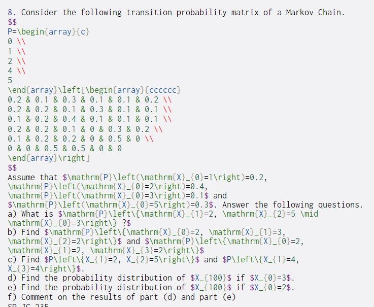 Solved 8. Consider the following transition probability | Chegg.com
