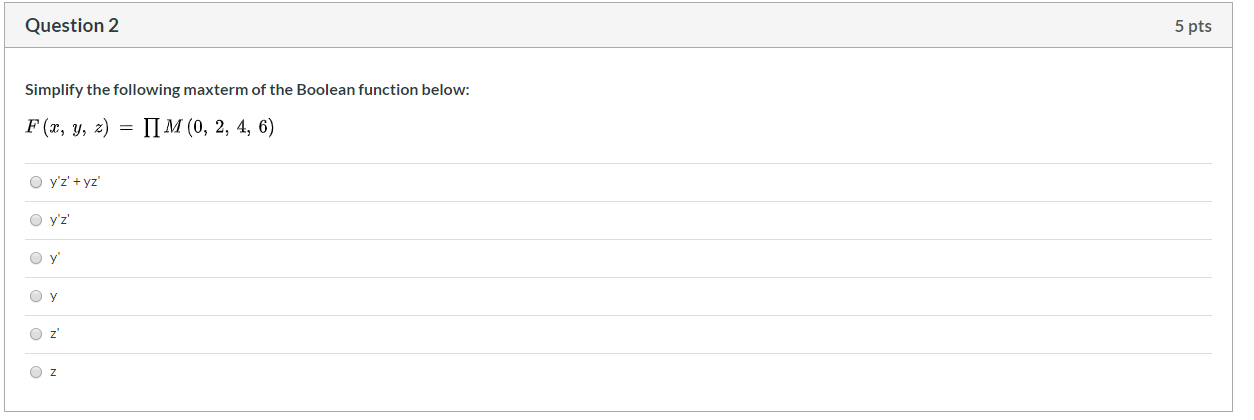 Solved Question 2 5 pts Simplify the following maxterm of | Chegg.com