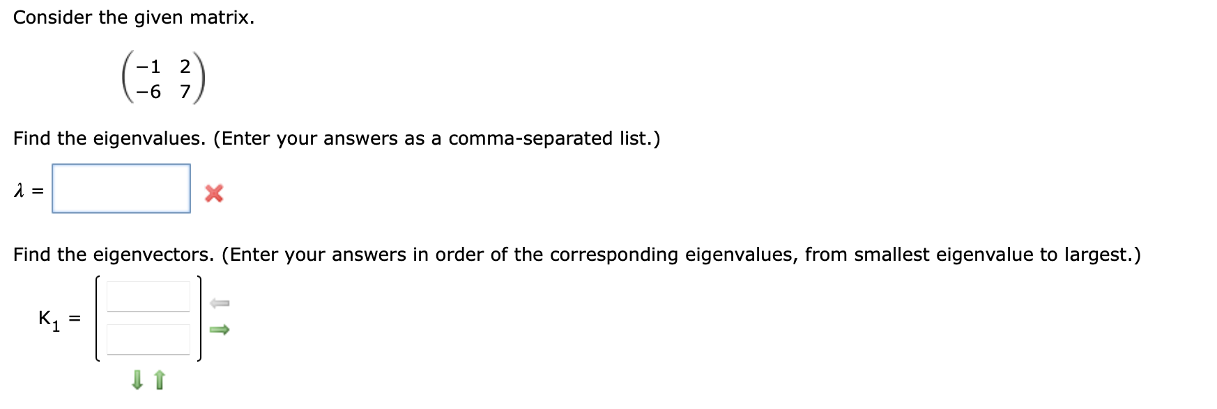 Solved Consider the given matrix. (−1−627) Find the | Chegg.com