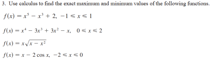Solved 3. Use calculus to find the exact maximum and minimum | Chegg.com