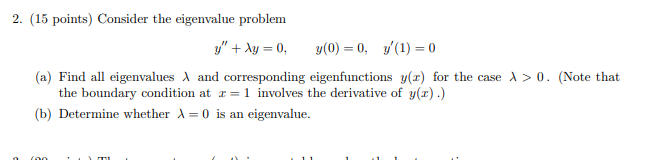 Solved 2. (15 points) Consider the eigenvalue problem | Chegg.com