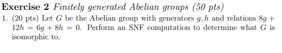 Solved Exercise 2 Finitely generated Abelian groups (50 pts) | Chegg.com