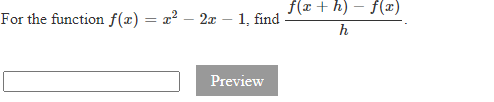 Solved For the function f(x)=x2−2x−1, find hf(x+h)−f(x) | Chegg.com