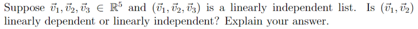 Solved Suppose v1,v2,v3∈R5 and (v1,v2,v3) is a linearly | Chegg.com