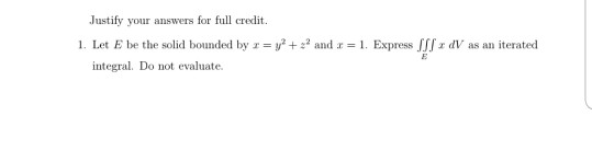 Solved Justify your answers for full credit. 1. Let E be the | Chegg.com