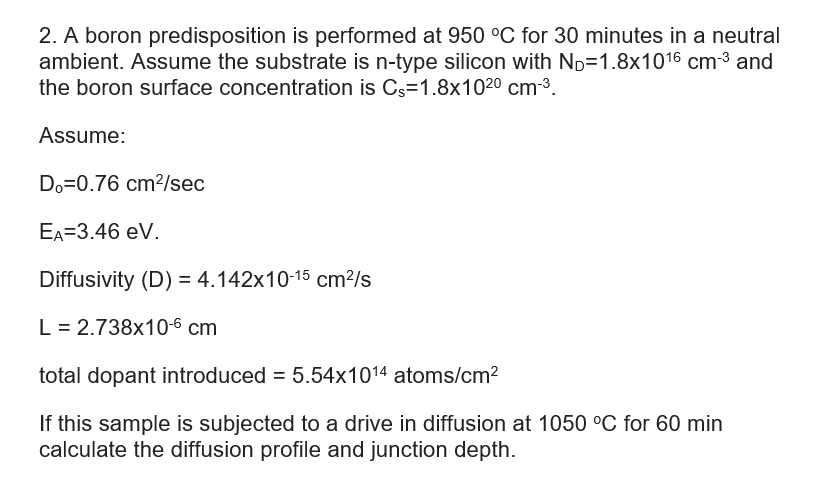 Solved 2. A boron predisposition is performed at 950∘C for | Chegg.com