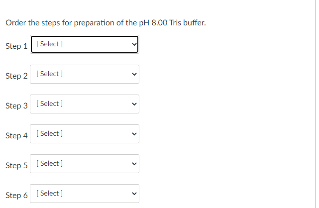 Order the steps for preparation of the pH 8.00 Tris | Chegg.com