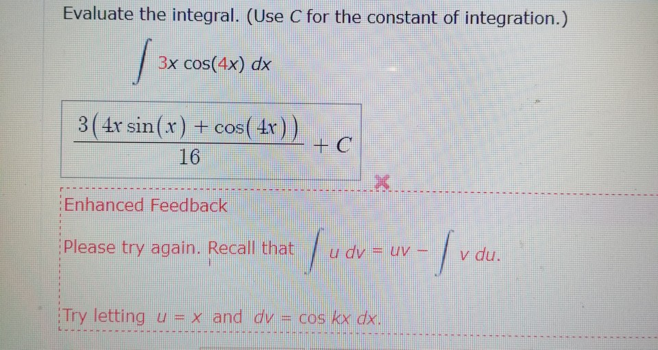 Solved Evaluate the integral. (Use C for the constant of | Chegg.com