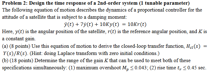 Solved by an EXPERT Problem 2: Design the time response of a 2nd-order ...