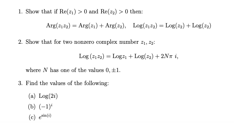Solved 1. Show that if Re(z1) > 0 and Re(z2) > 0 then: | Chegg.com