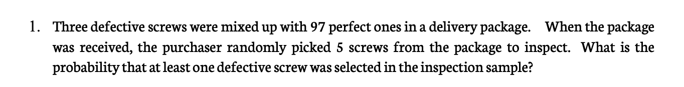 Solved 1. Three defective screws were mixed up with 97 | Chegg.com