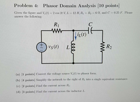 Solved Problem 4: Phasor Domain Analysis [10 ﻿points]Given | Chegg.com