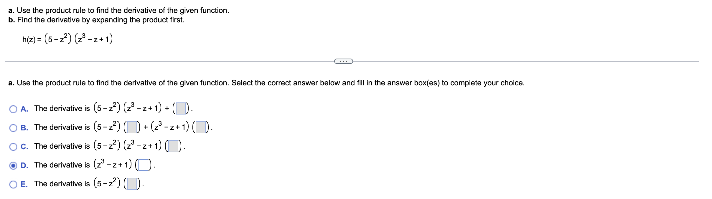 Solved A Use The Product Rule To Find The Derivative Of The