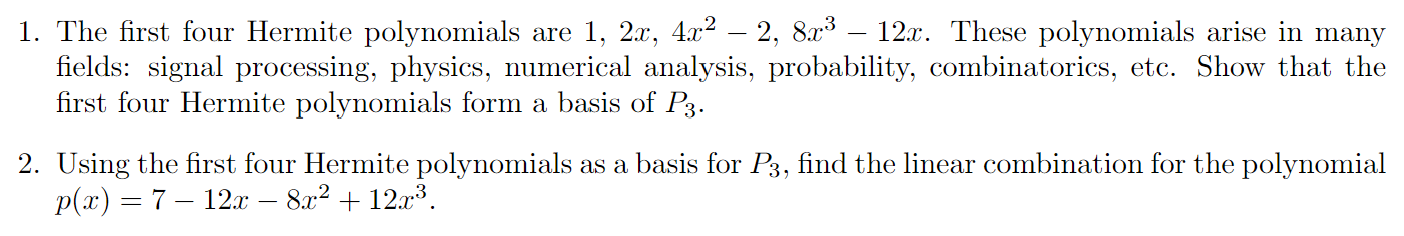 Solved 1. The first four Hermite polynomials are | Chegg.com