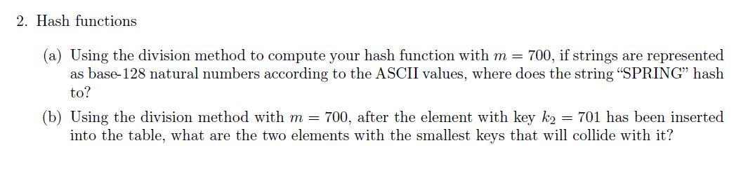 Solved 2 Hash Functions A Using The Division Method To 