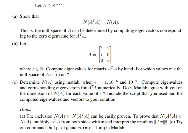 Solved Let A E R (a) Show that N(ATA) N(A) This is, the | Chegg.com