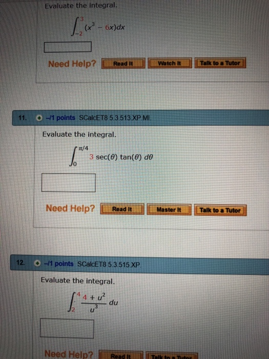Solved Evaluate the integral. xp(x9 x Need Help? Talk to a | Chegg.com