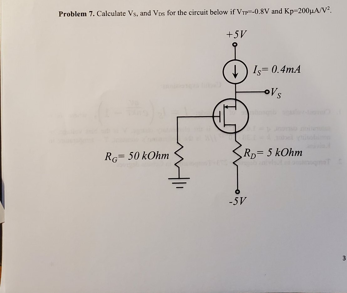 Solved Problem 7. Calculate Vs, and Vps for the circuit | Chegg.com