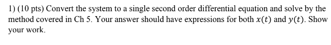 Solved Consider the following homogeneous first-order system | Chegg.com