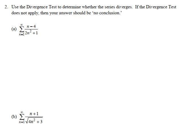 Solved 2. Use the Divergence Test to determine whether the | Chegg.com