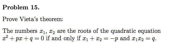 Solved Problem 15. Prove Vieta's theorem: The numbers x1, x2 | Chegg.com