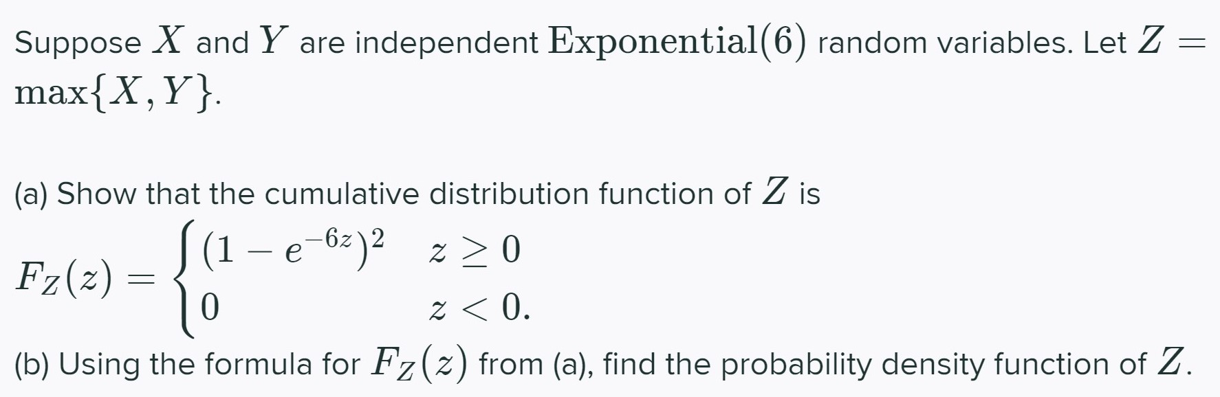 Solved - Suppose X and Y are independent Exponential(6) | Chegg.com