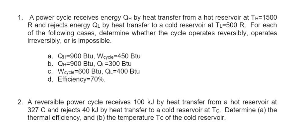 Solved 1. A power cycle receives energy QH by heat transfer | Chegg.com