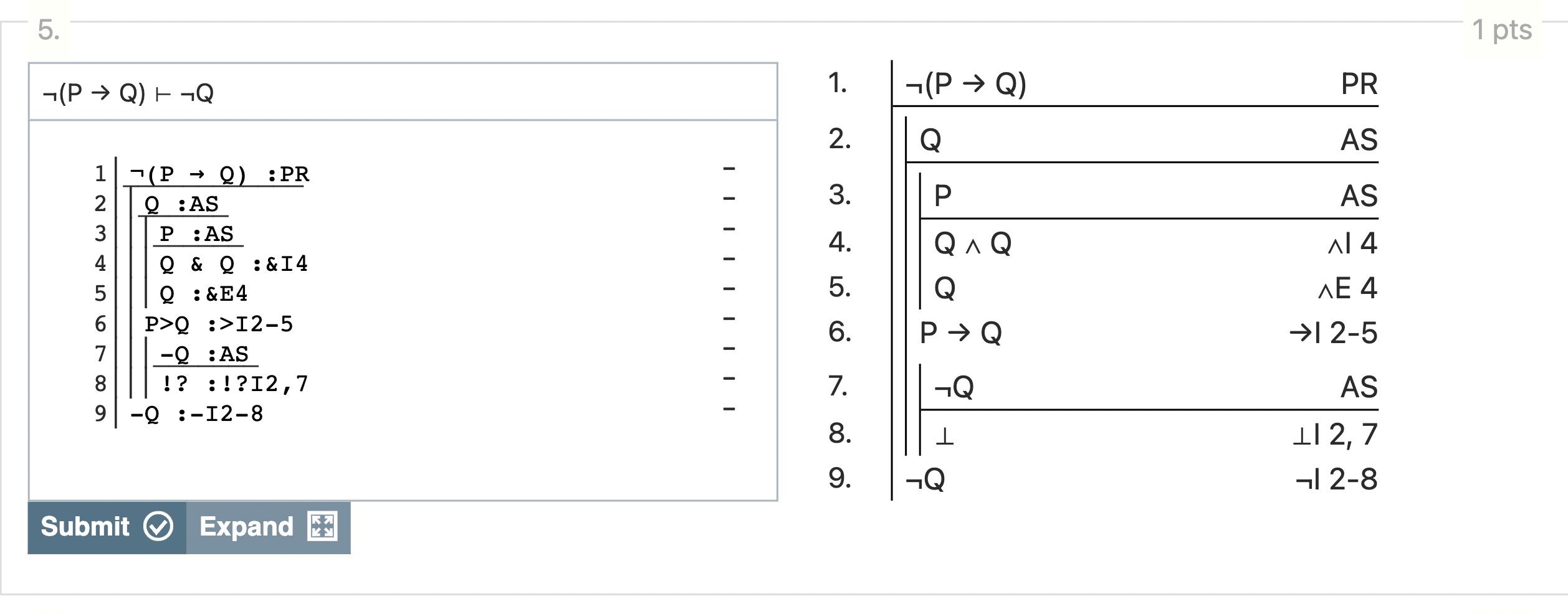 5. 1 pts \begin{tabular}{l|lr} 1. & ¬(P→Q) & PR \\ | Chegg.com
