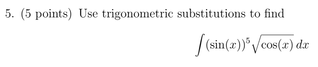 Solved 4. (5 points) Use trigonometric substitutions to | Chegg.com