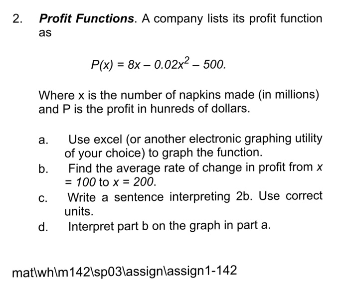 Solved Profit Functions A Company Lists Its Profit Function