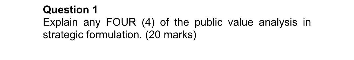 Solved Question 1 Explain any FOUR (4) of the public value | Chegg.com