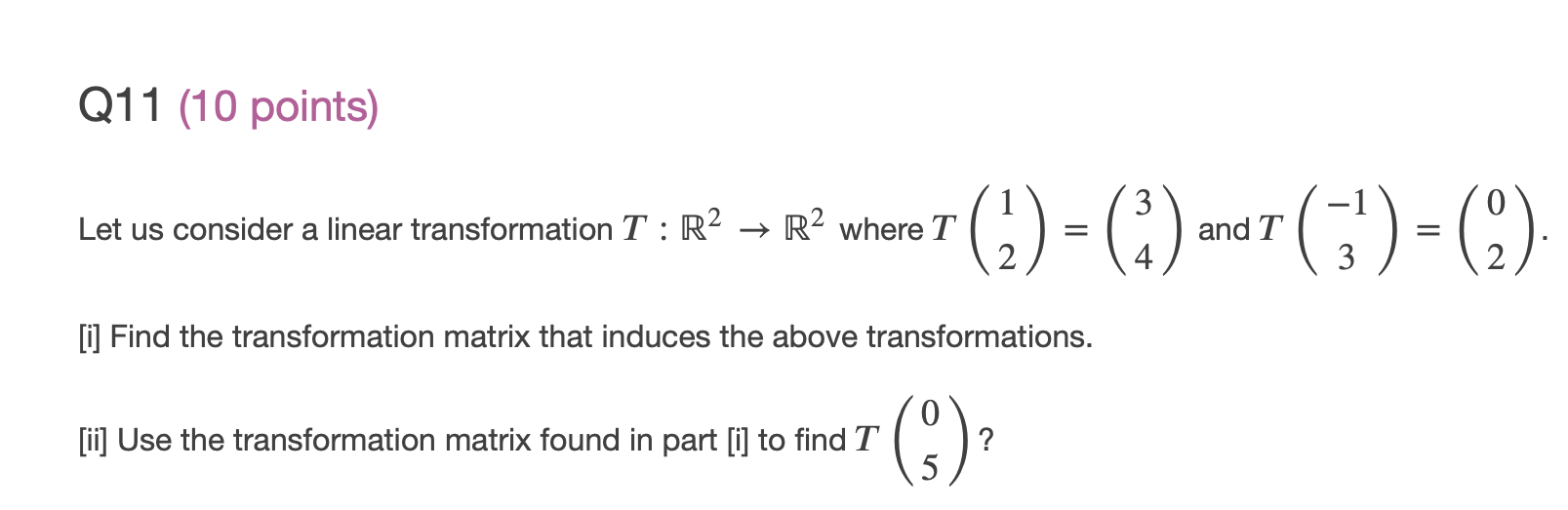 Solved Q11 (10 points) 3 Let us consider a linear | Chegg.com Solved Q11 (10 points) 3 Let us consider a linear | Chegg.com