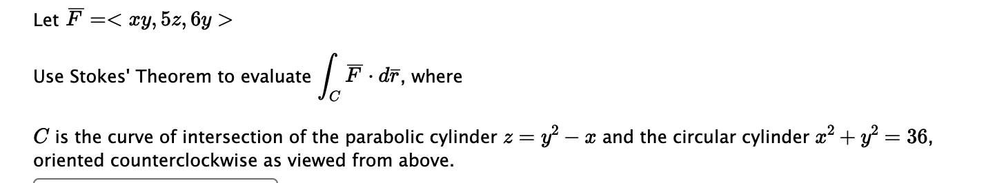 Solved Let ?bar (F)=Use Stokes' Theorem to evaluate | Chegg.com