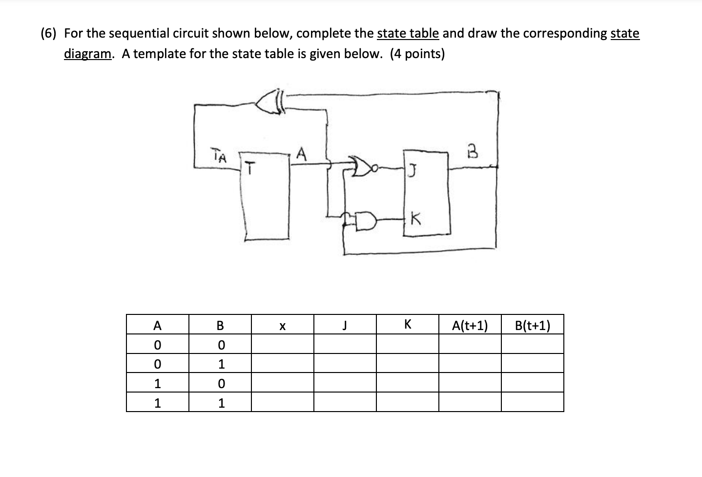 Solved (6) For the sequential circuit shown below, complete | Chegg.com