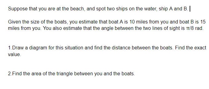 Solved Suppose that you are at the beach, and spot two ships | Chegg.com