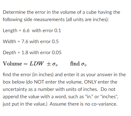 Solved Determine the error in the volume of a cube having | Chegg.com