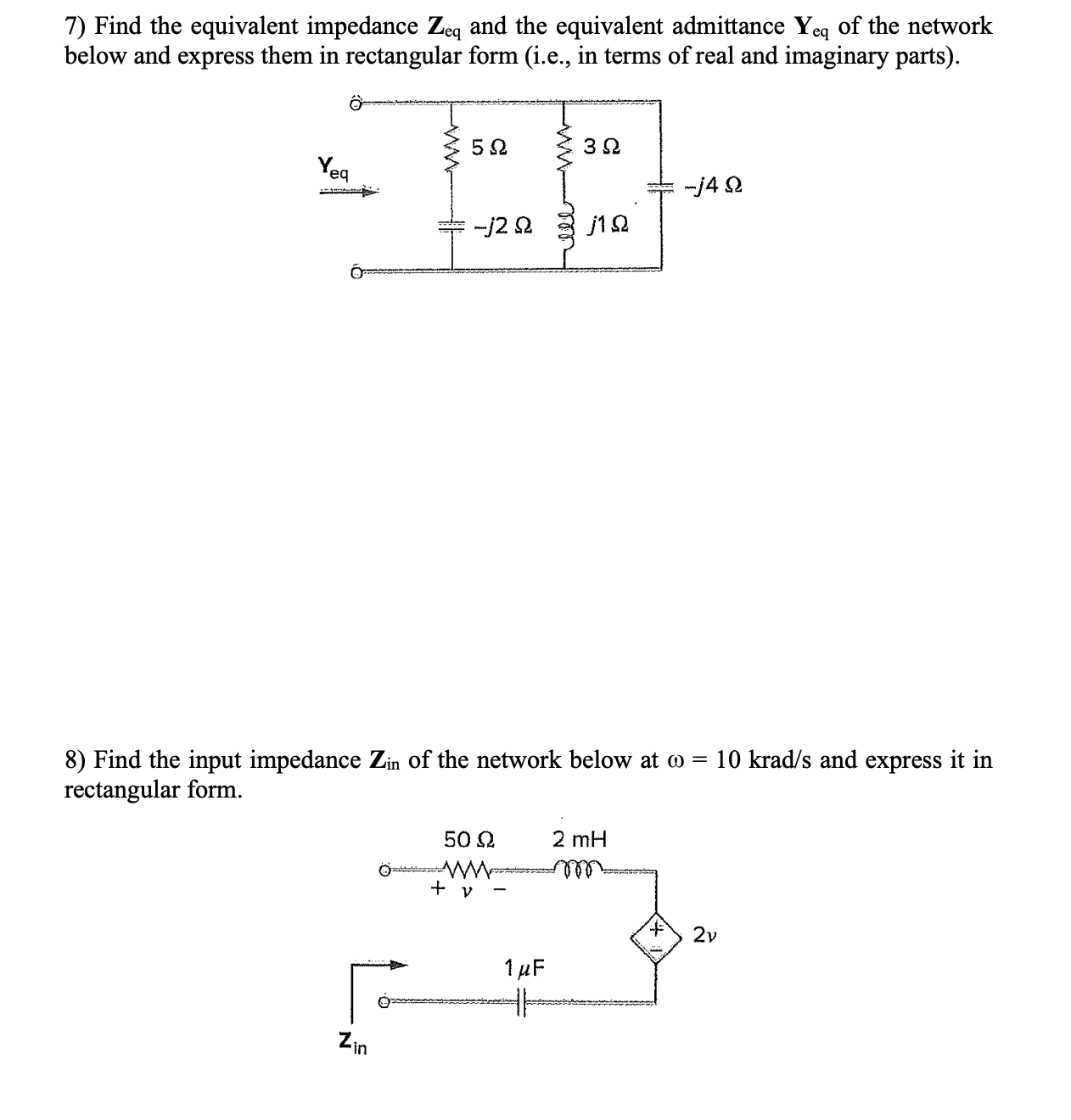 Solved 7) Find the equivalent impedance Zeq and the | Chegg.com