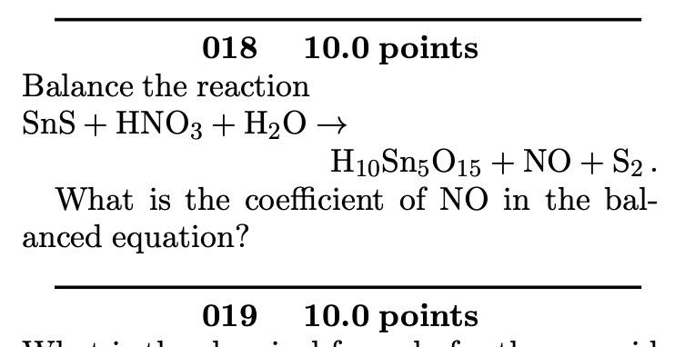 Solved Balance the reaction SnS + HNO3 + H2O —> H10Sn5O15 + | Chegg.com