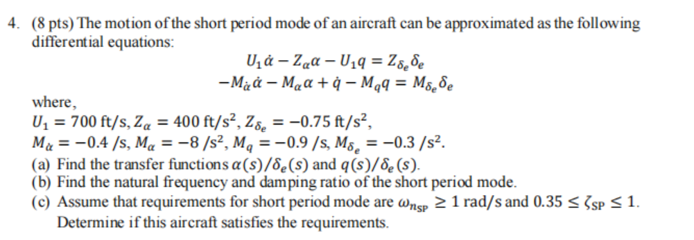 4. (8 pts) The motion of the short period mode of an | Chegg.com